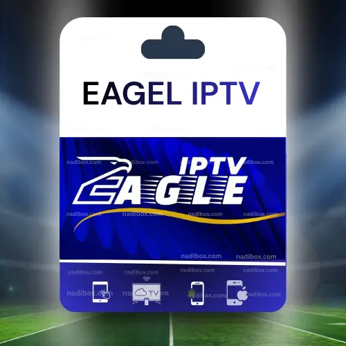 Eagle IPTV Subscription – Live TV, Movies & Series in HD/4K - Nadibox